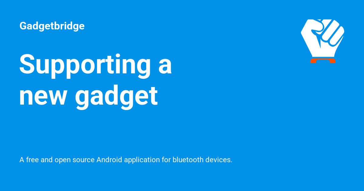 Supporting a new gadget - Gadgetbridge